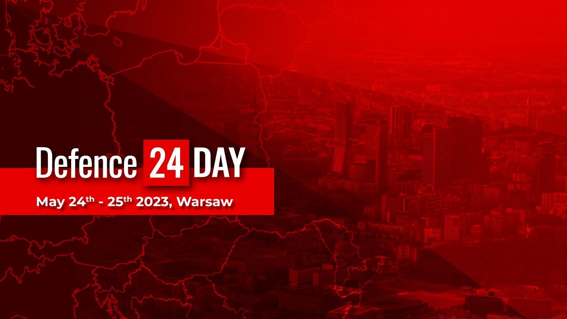Defence24 DAY: 5th Edition of the Largest Defence and Security Conference in Central and Eastern ...