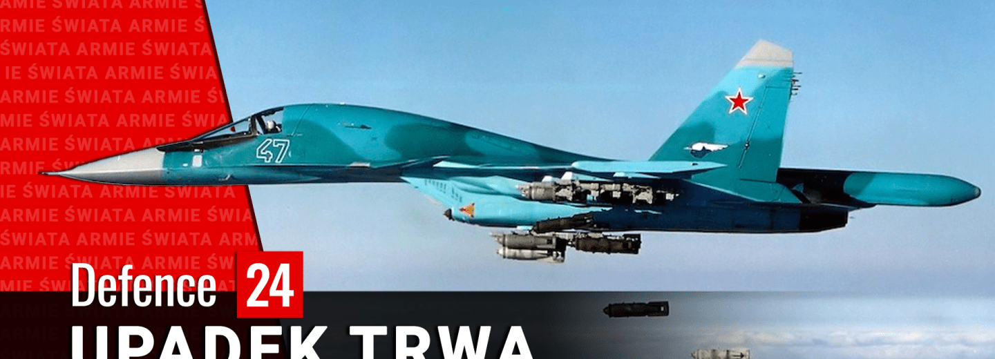Armie Świata: Upadek trwa. Siły Powietrzne Federacji Rosyjskiej | Defence24